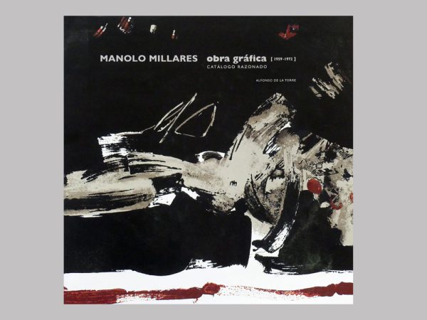 Manolo Millares. Obra Gráfica (1959-1972). Catálogo Razonado ...